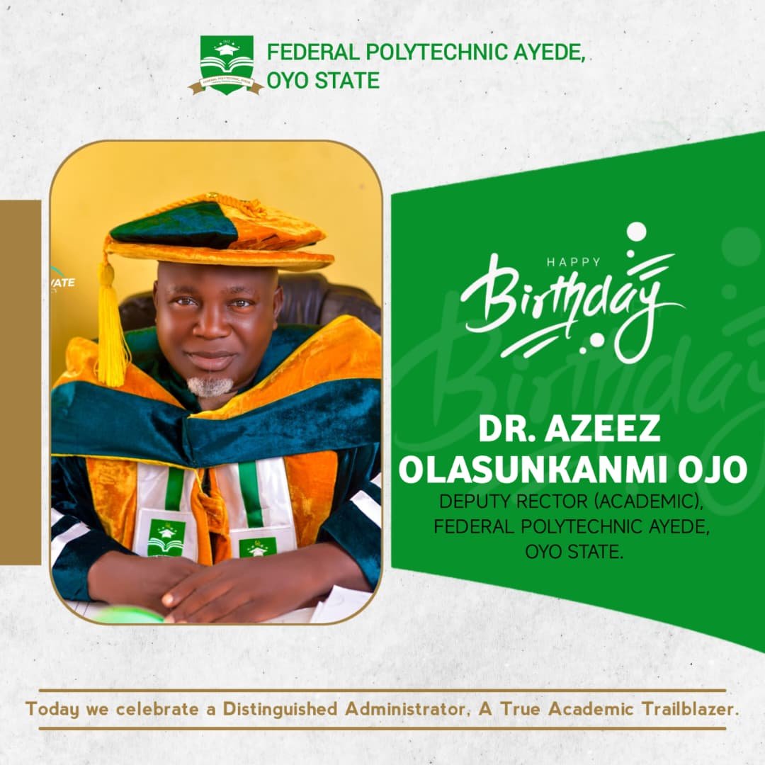 Federal Polytechnic Ayede Honours Dr. Azeez Olasunkanmi Ojo — A Pillar ...